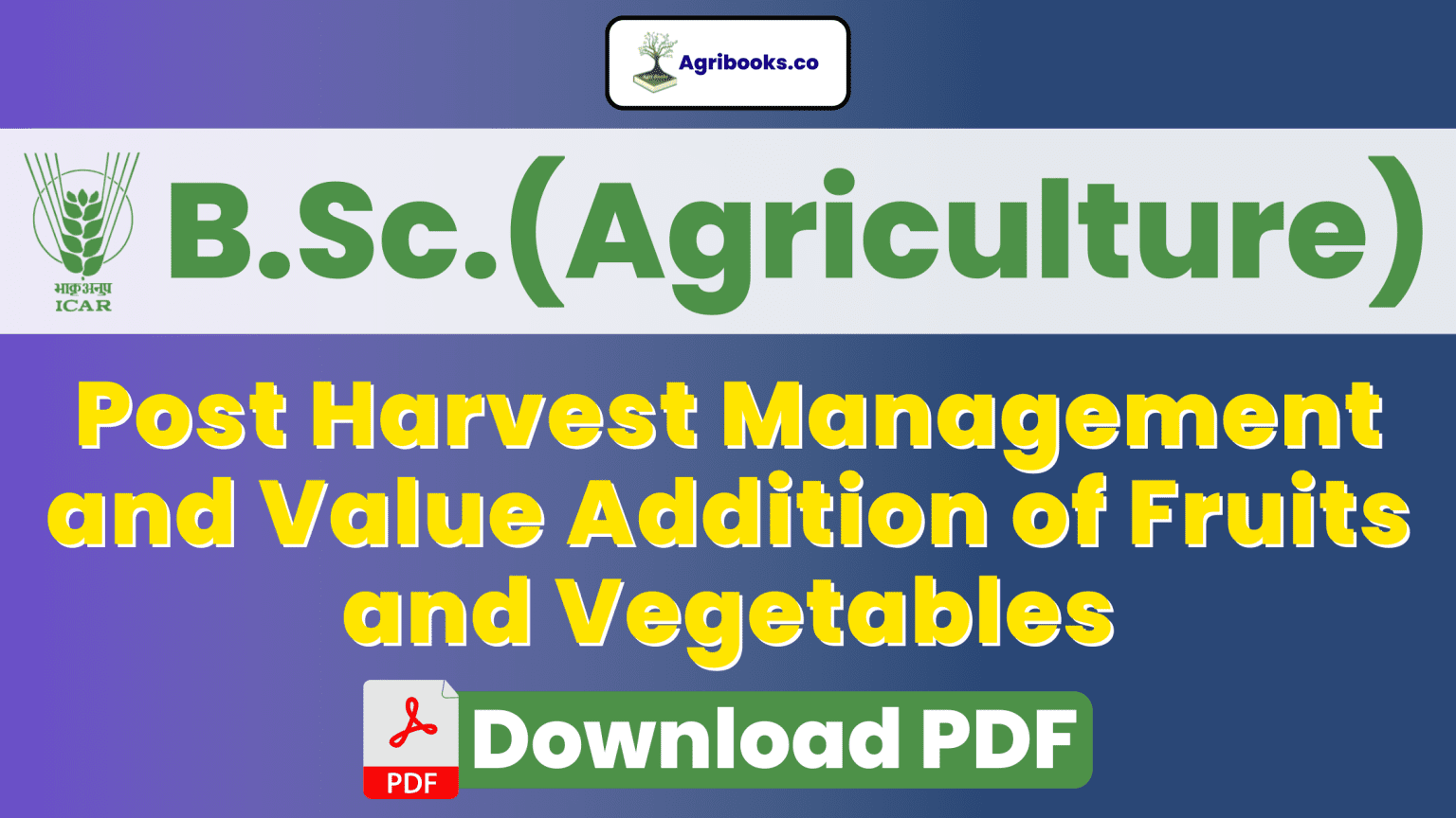 Post Harvest Management and Value Addition of Fruits and Vegetables ...