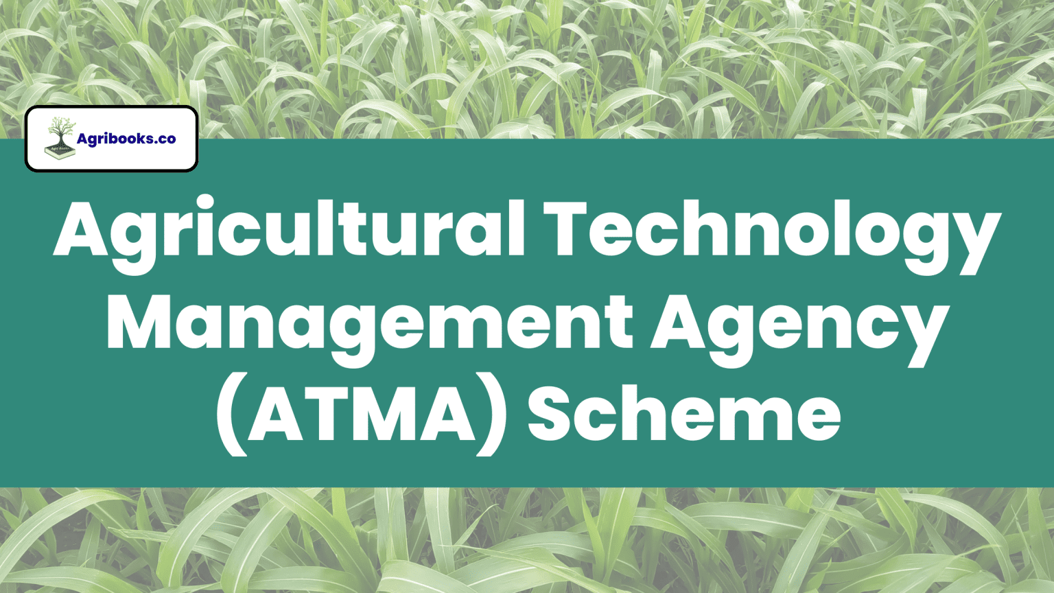 Agricultural Technology Management Agency (ATMA) Scheme - Agri Books