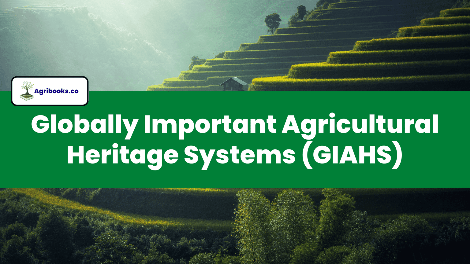 Globally Important Agricultural Heritage Systems (GIAHS) - Agri Books