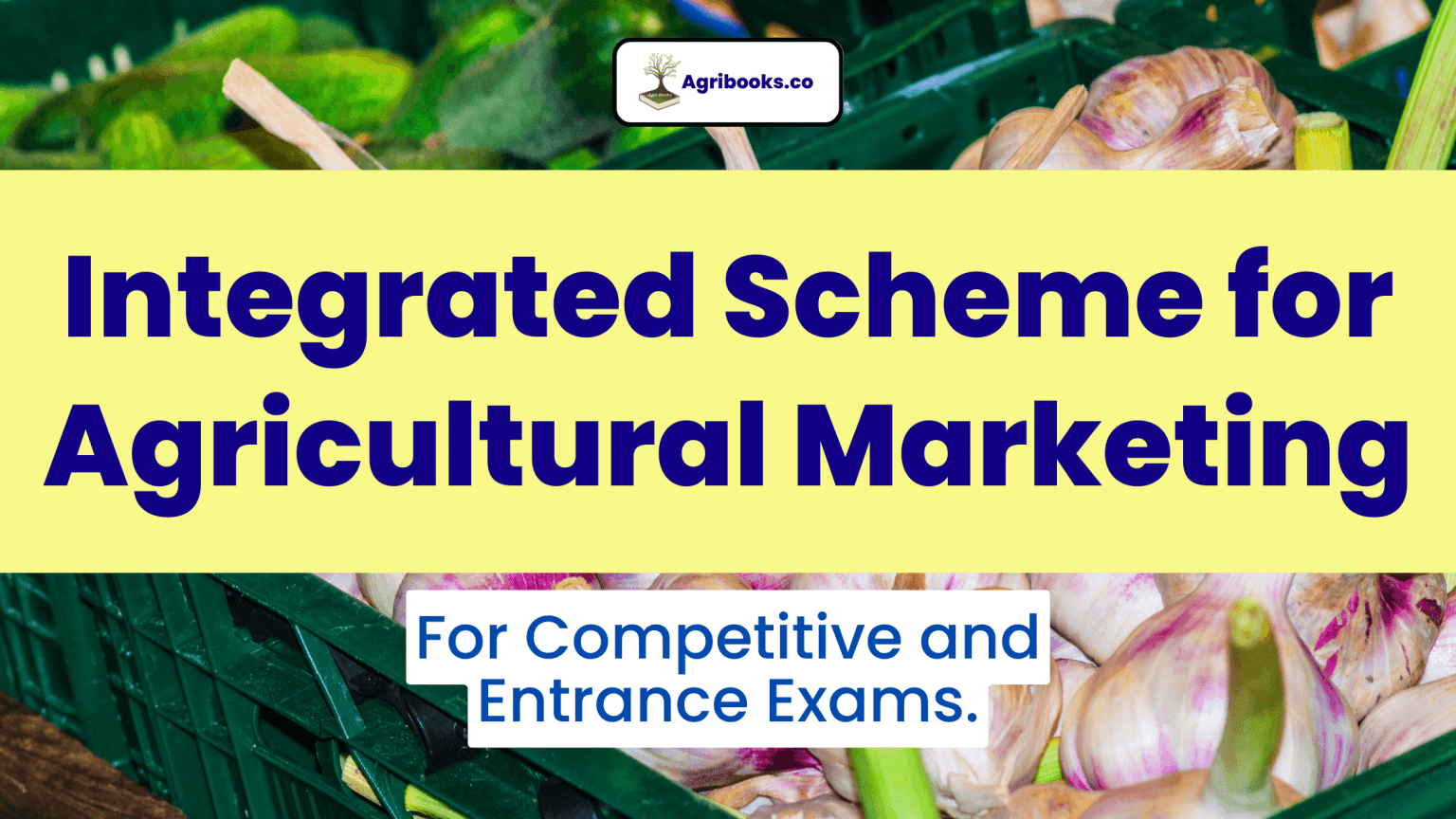 Integrated Scheme for Agricultural Marketing - Agri Books