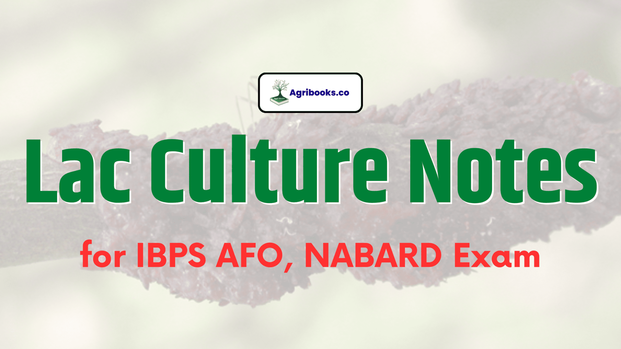 Lac Culture Notes PDF for AFO & NABARD - Agri Books