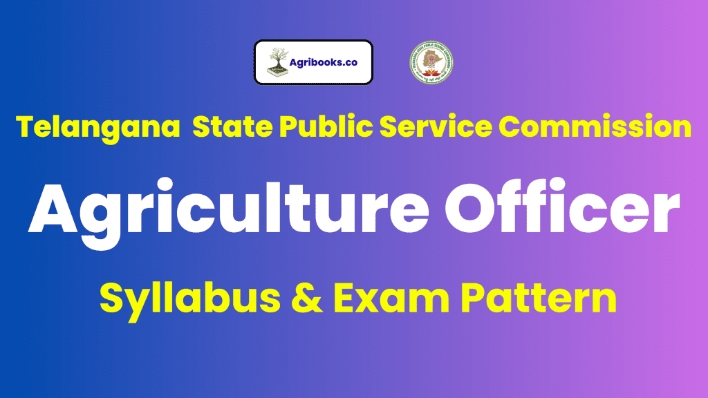 TSPSC Agriculture Officer Recruitment Syllabus - Agri Books