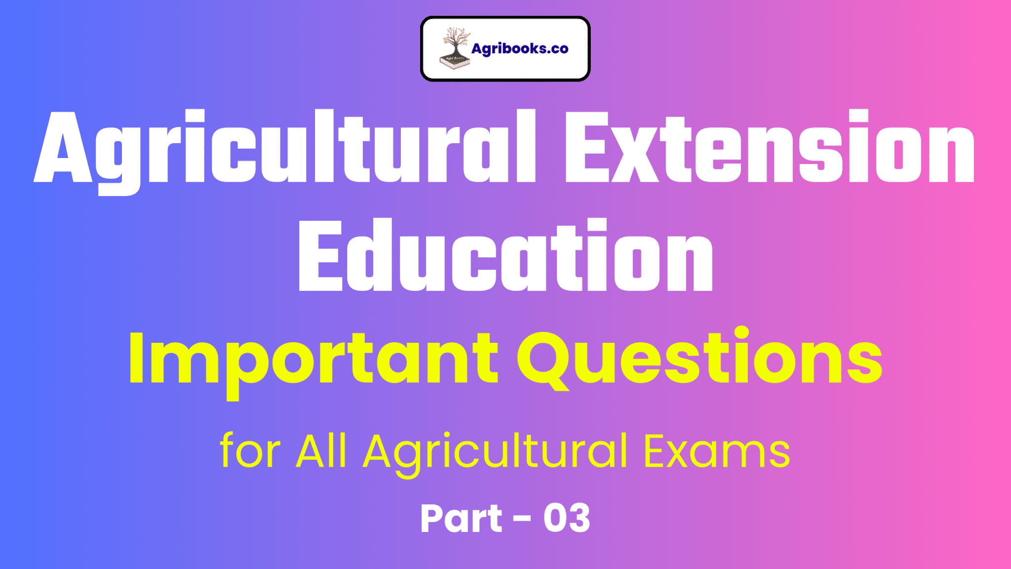 Agriculture Extension Education MCQ – 02 - Agri Books