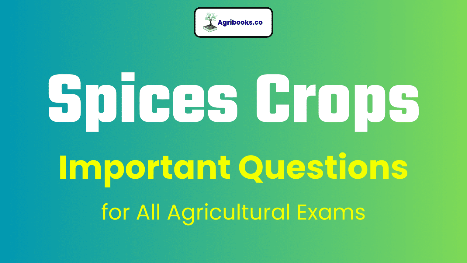 Spices Crops Quiz Questions - 2 - Agri Books